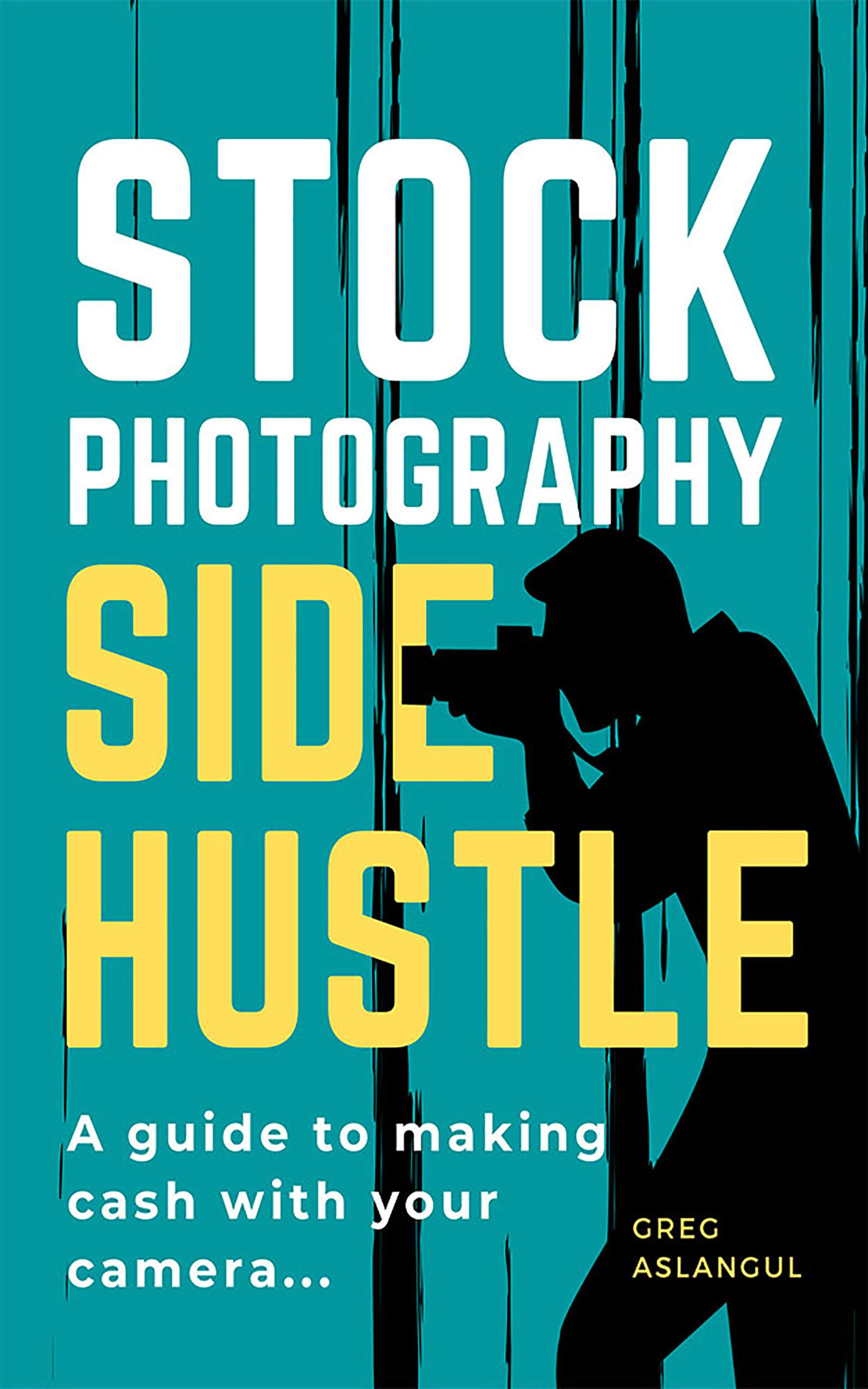 Stock Photography Side Hustle: A guide to making cash with your camera ...