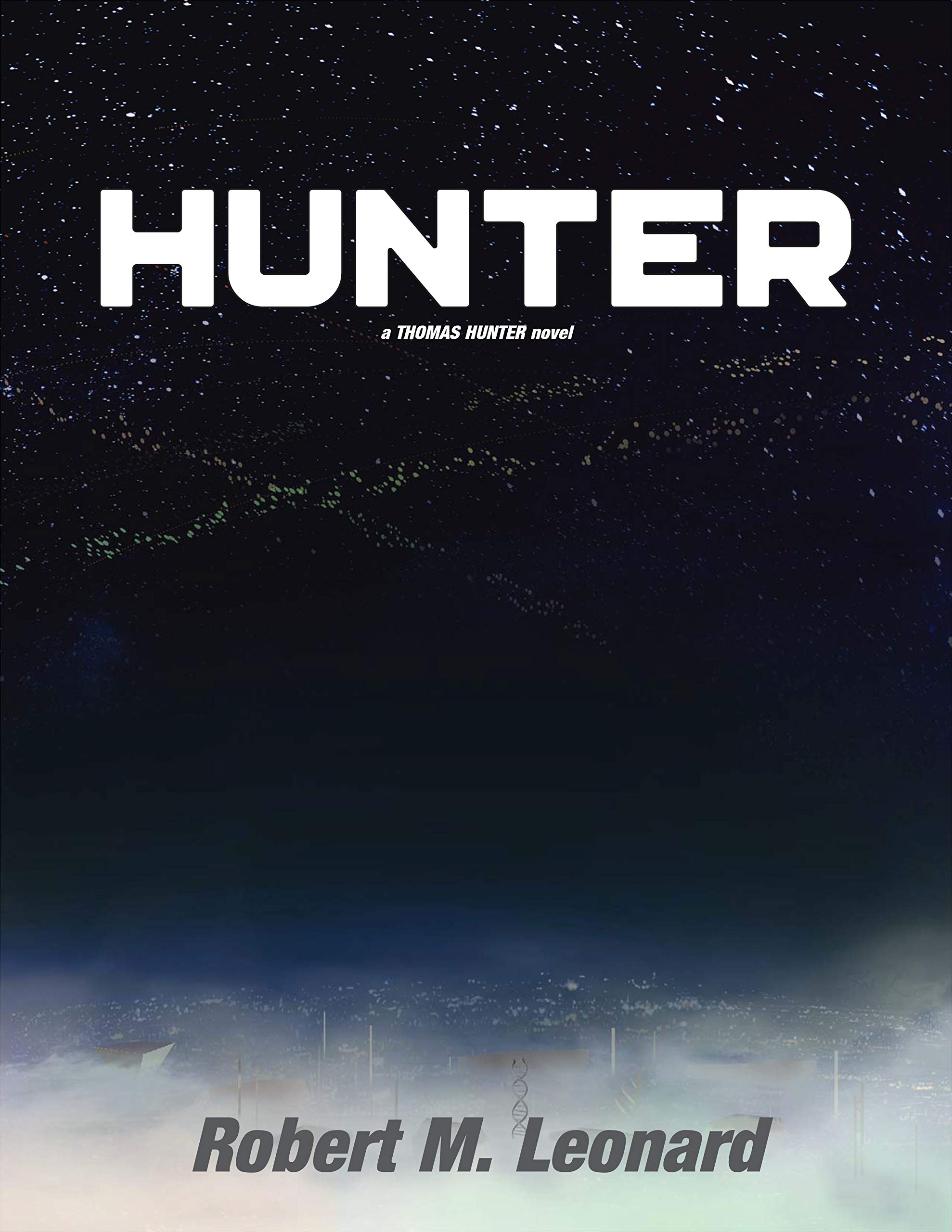 Hunter (Thomas Hunter, #1) by Robert M. Leonard | Goodreads