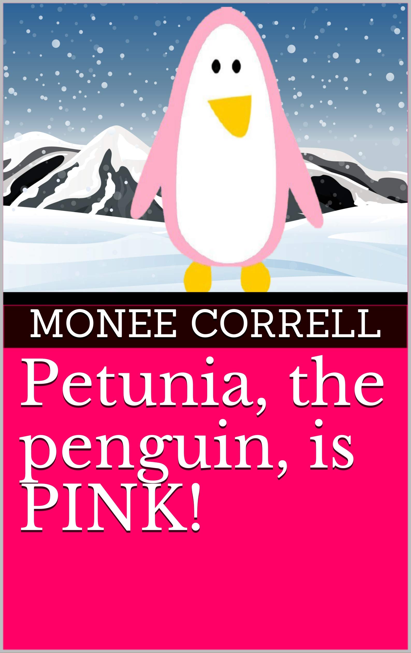 Petunia, the penguin, is PINK! by Monee Correll | Goodreads