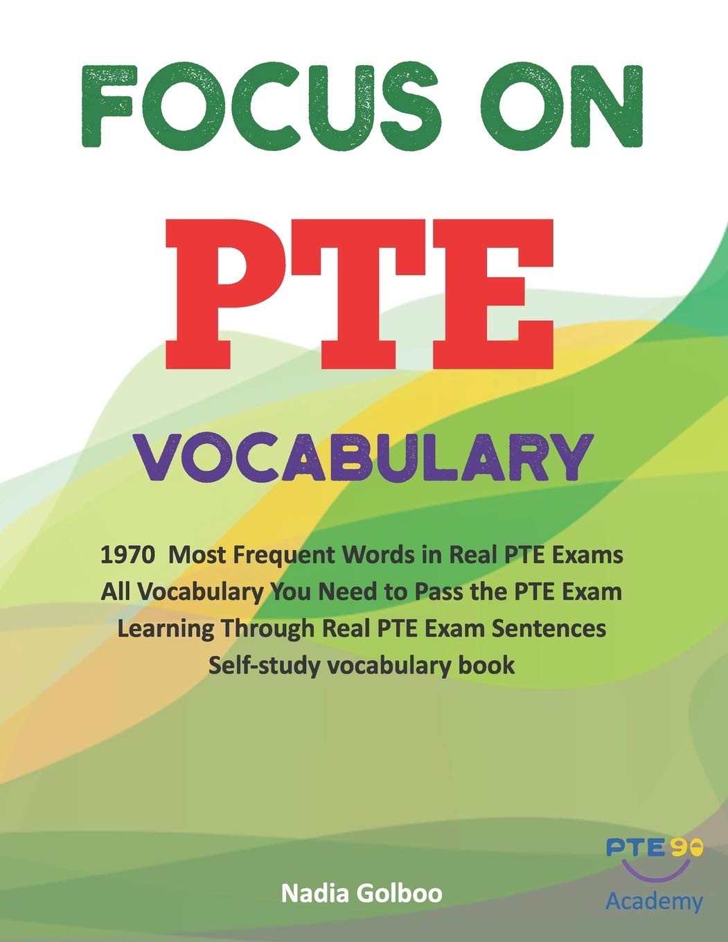 Focus on PTE Vocabulary: 1970 Most Frequent Words in Real PTE Exams All ...