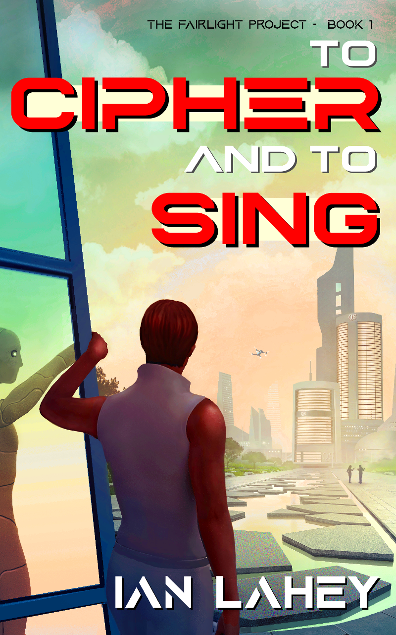 To Cipher and to Sing by Ian Lahey | Goodreads