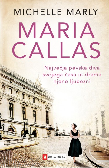 Maria Callas by Michelle Marly | Goodreads