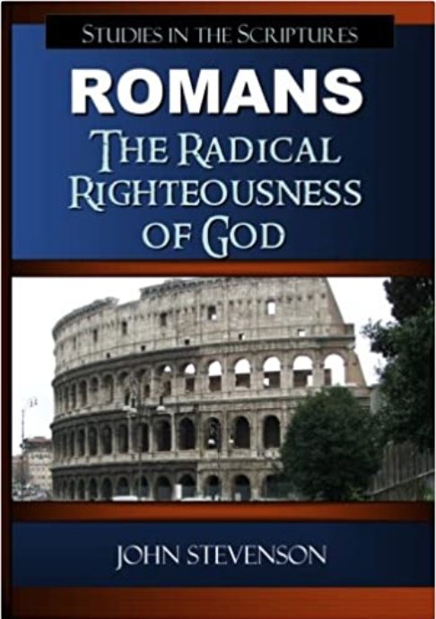 The Radical Righteousness Of God: Studies In The Epistle To The Romans ...