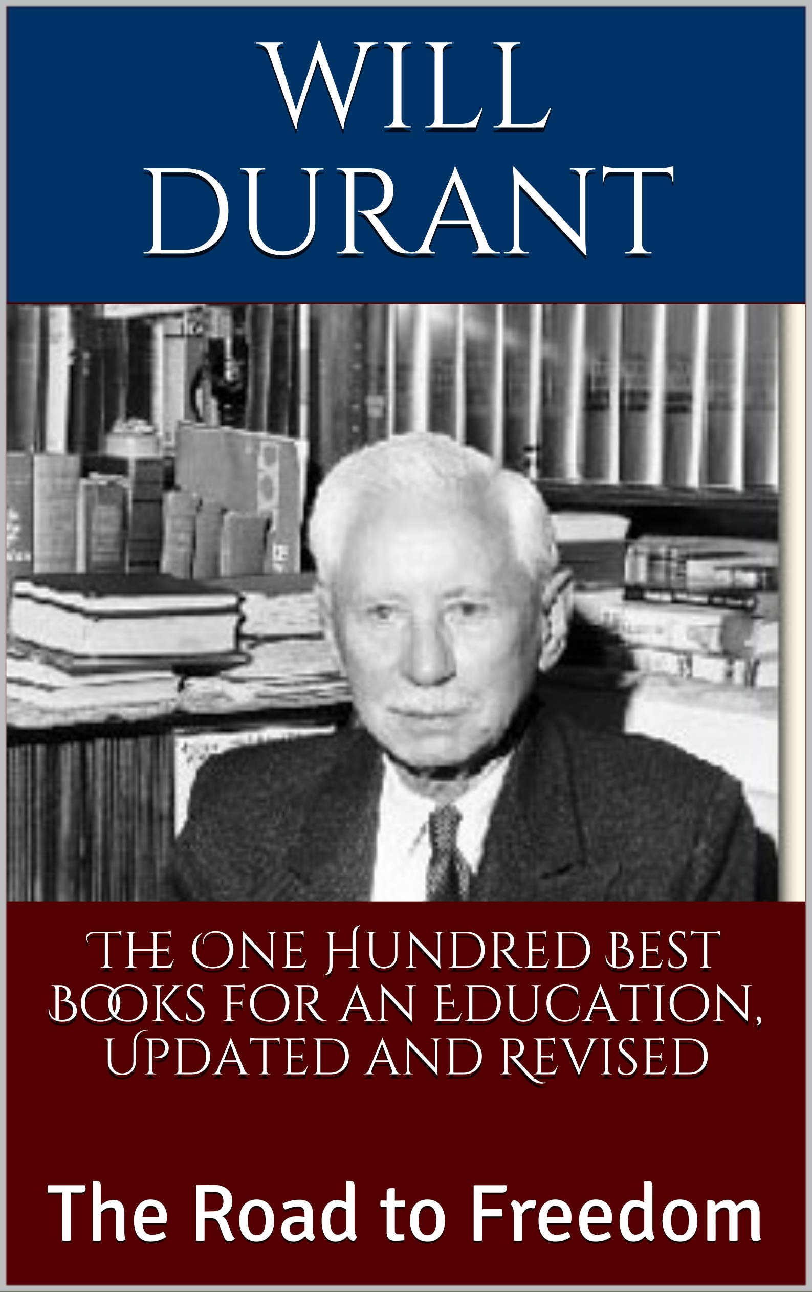 The One Hundred Best Books for an Education, Updated and Revised : The ...