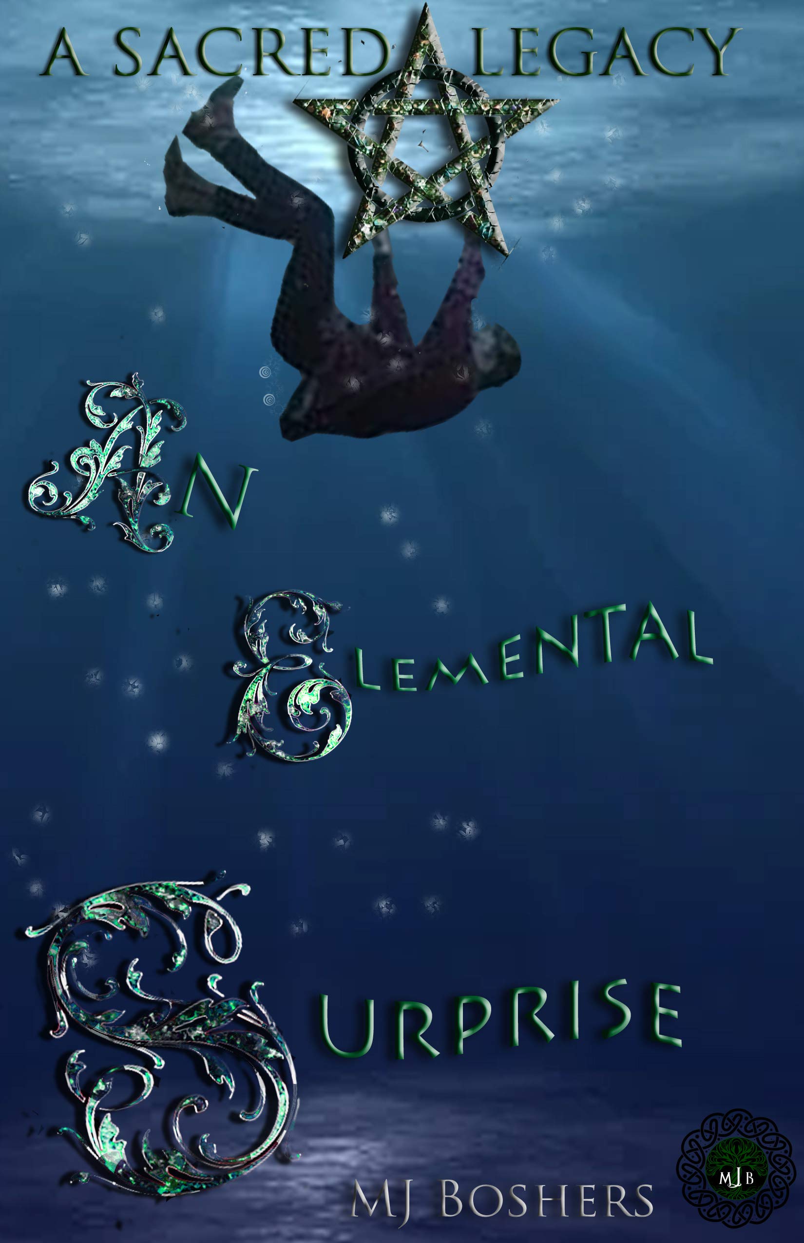 An Elemental Surprise: A Sacred Legacy by MJ Boshers | Goodreads