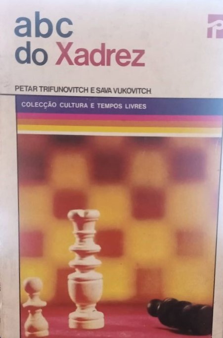 ABC do Xadrez by Petar Trifunovic | Goodreads