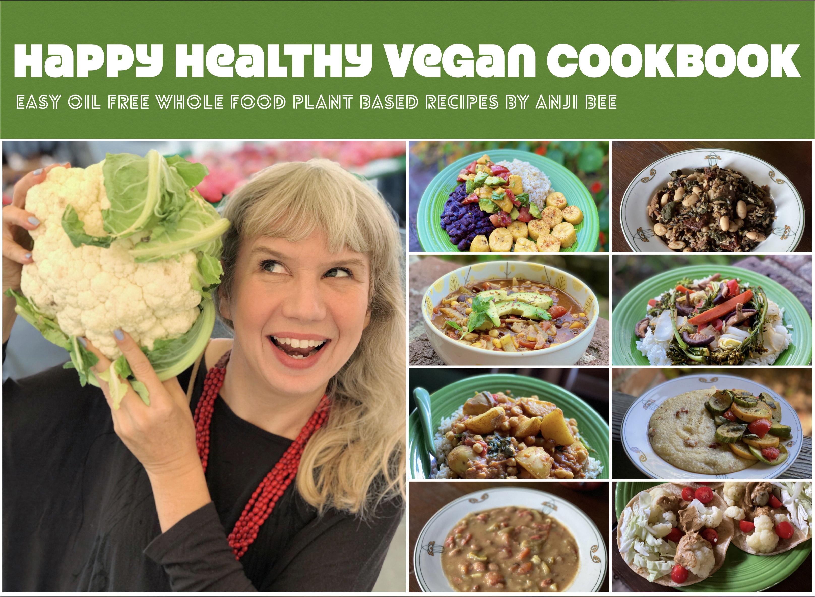 Happy Healthy Vegan Cookbook by Anji Bee | Goodreads