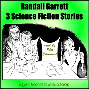 Randall Garrett: 3 Science Fiction stories by Randall Garrett | Goodreads