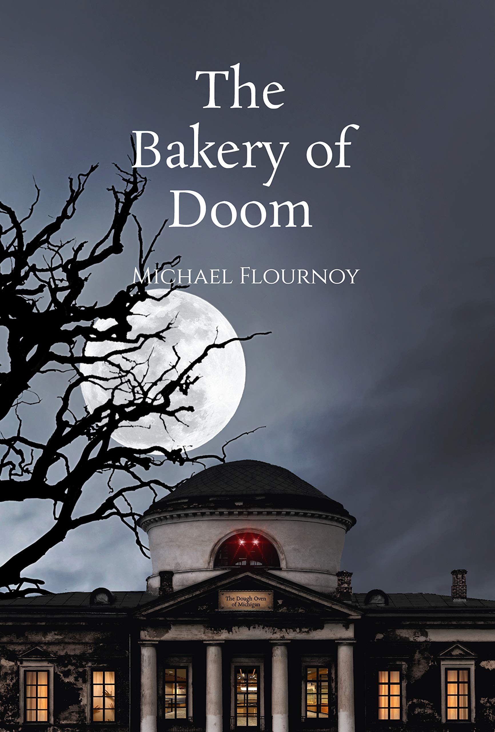 The Bakery of Doom by Michael Flournoy | Goodreads