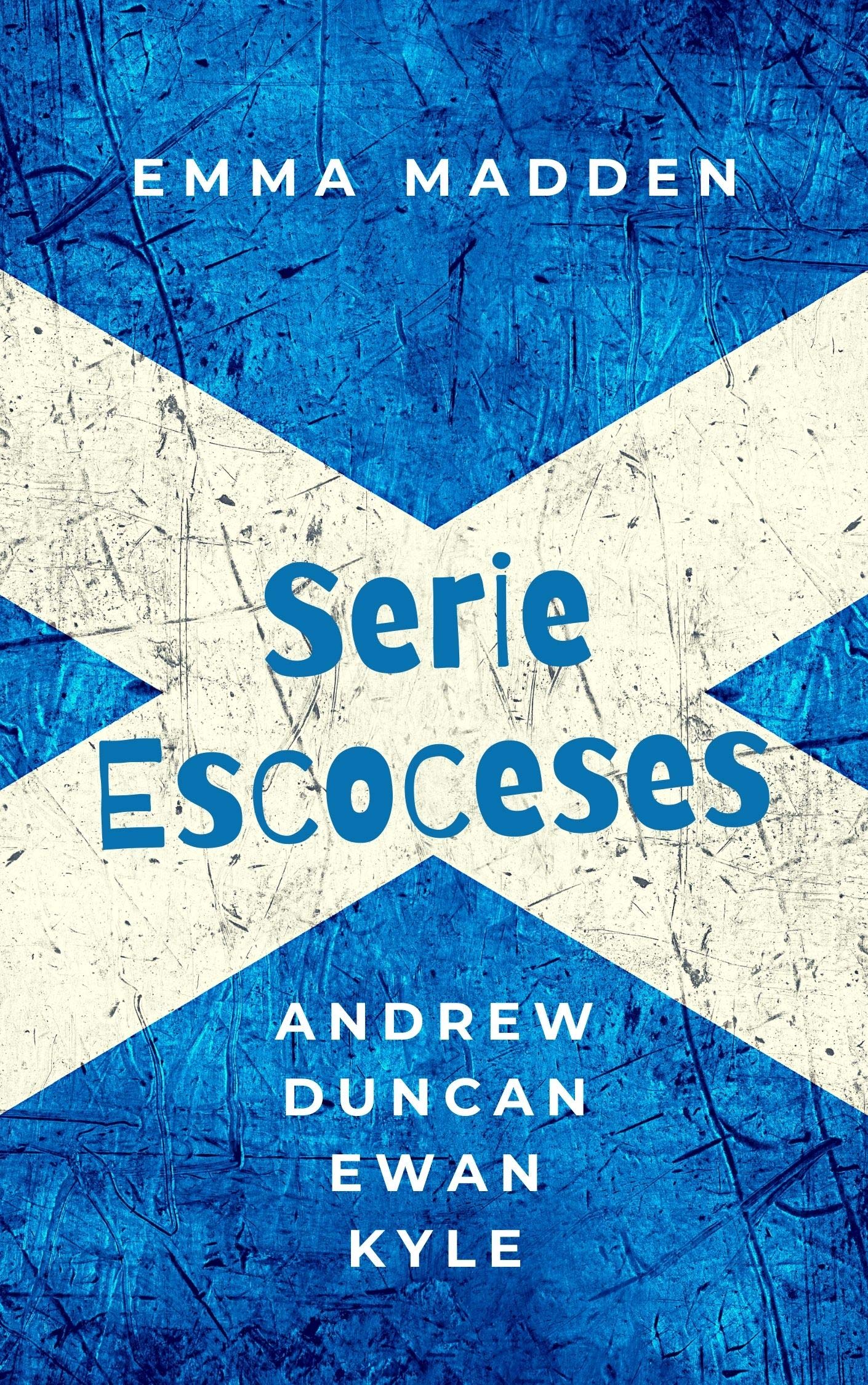Serie Escoceses: Andrew, Duncan, Ewan y Kyle by Emma Madden | Goodreads