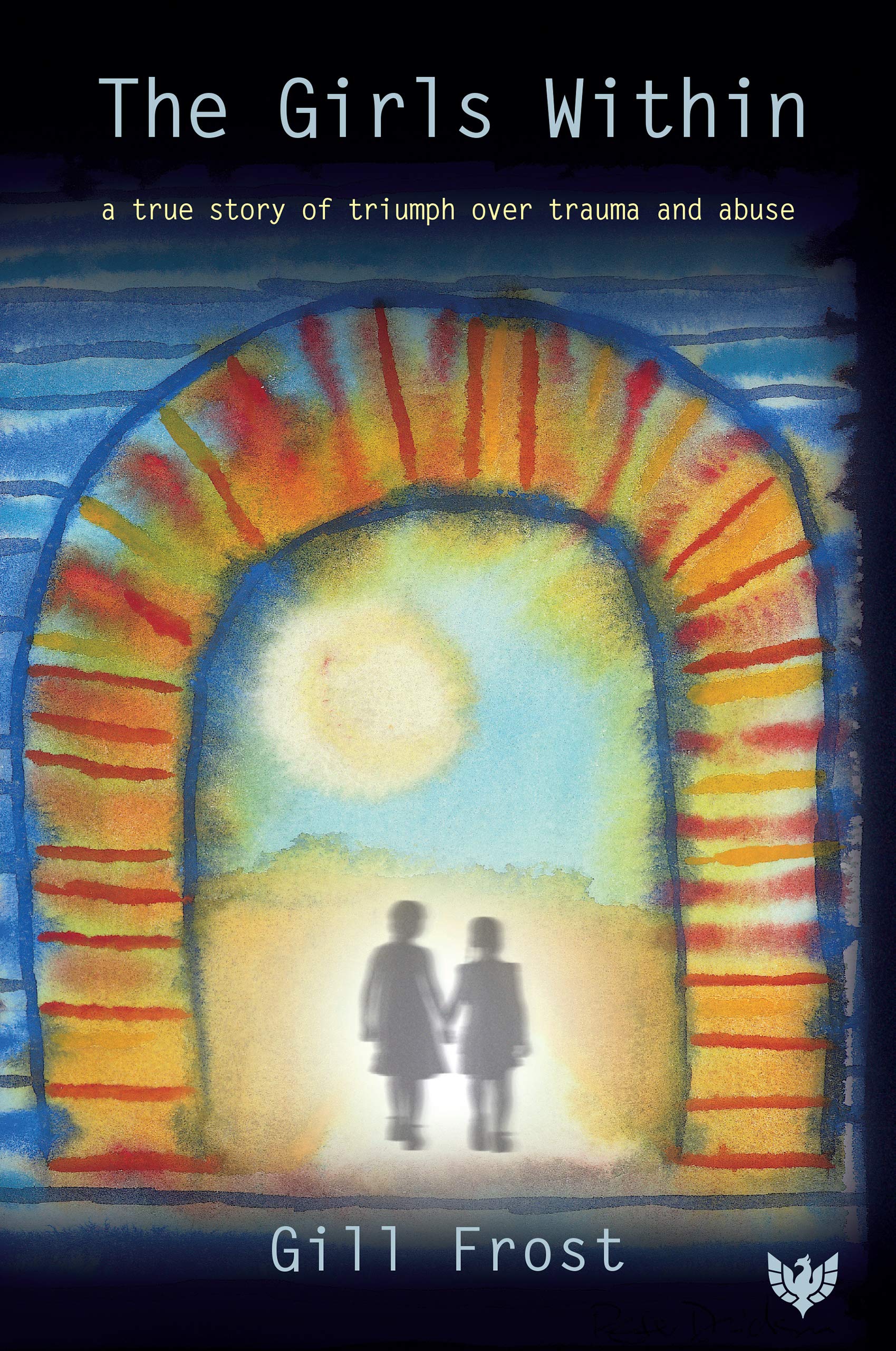 The Girls Within: A True Story of Triumph over Trauma and Abuse by Gill ...