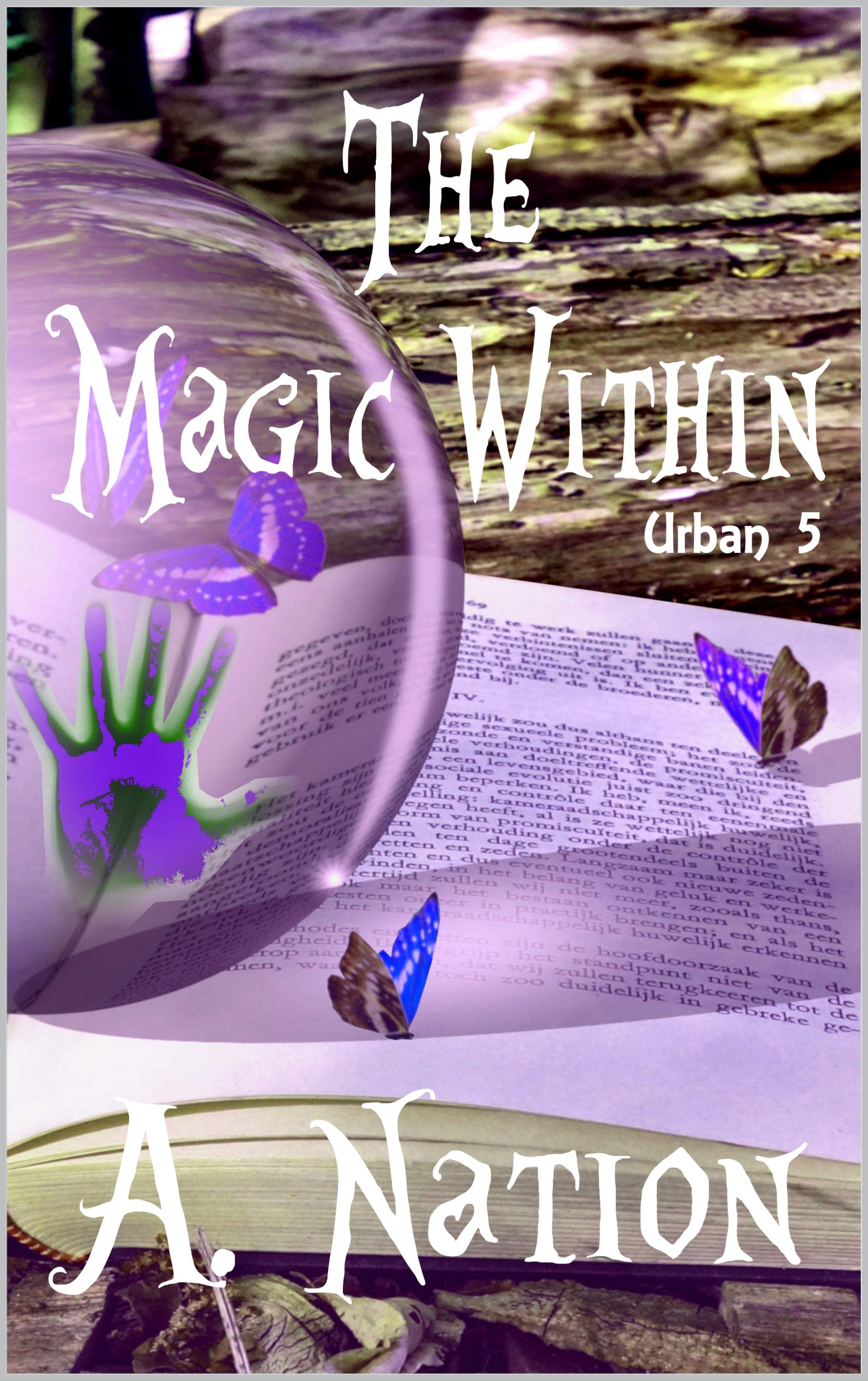 The Magic Within: Belief and Trust - Urban Fantasy by A. Nation | Goodreads