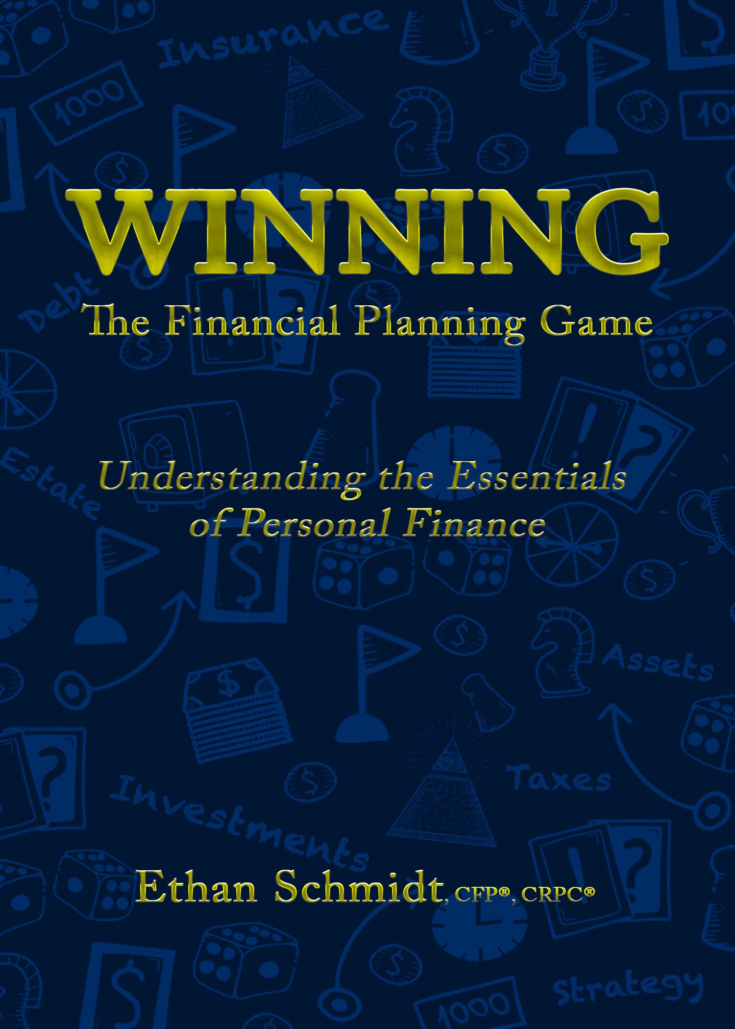WINNING The Financial Planning Game: Understanding the Essentials of ...
