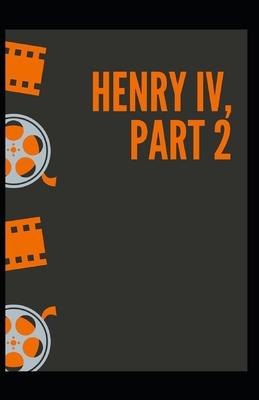 Henry IV (Part 2) Annotated by William Shakespeare | Goodreads