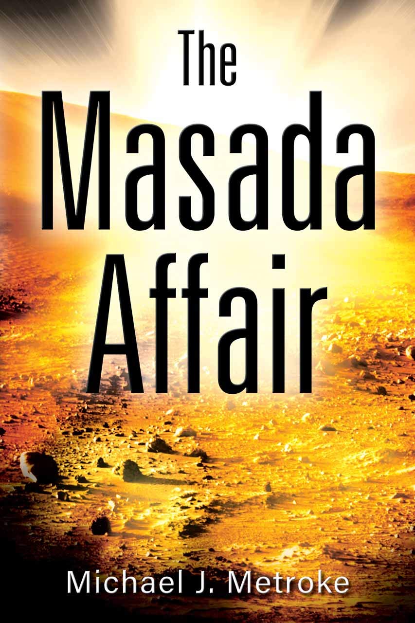 The Masada Affair by Michael J. Metroke | Goodreads