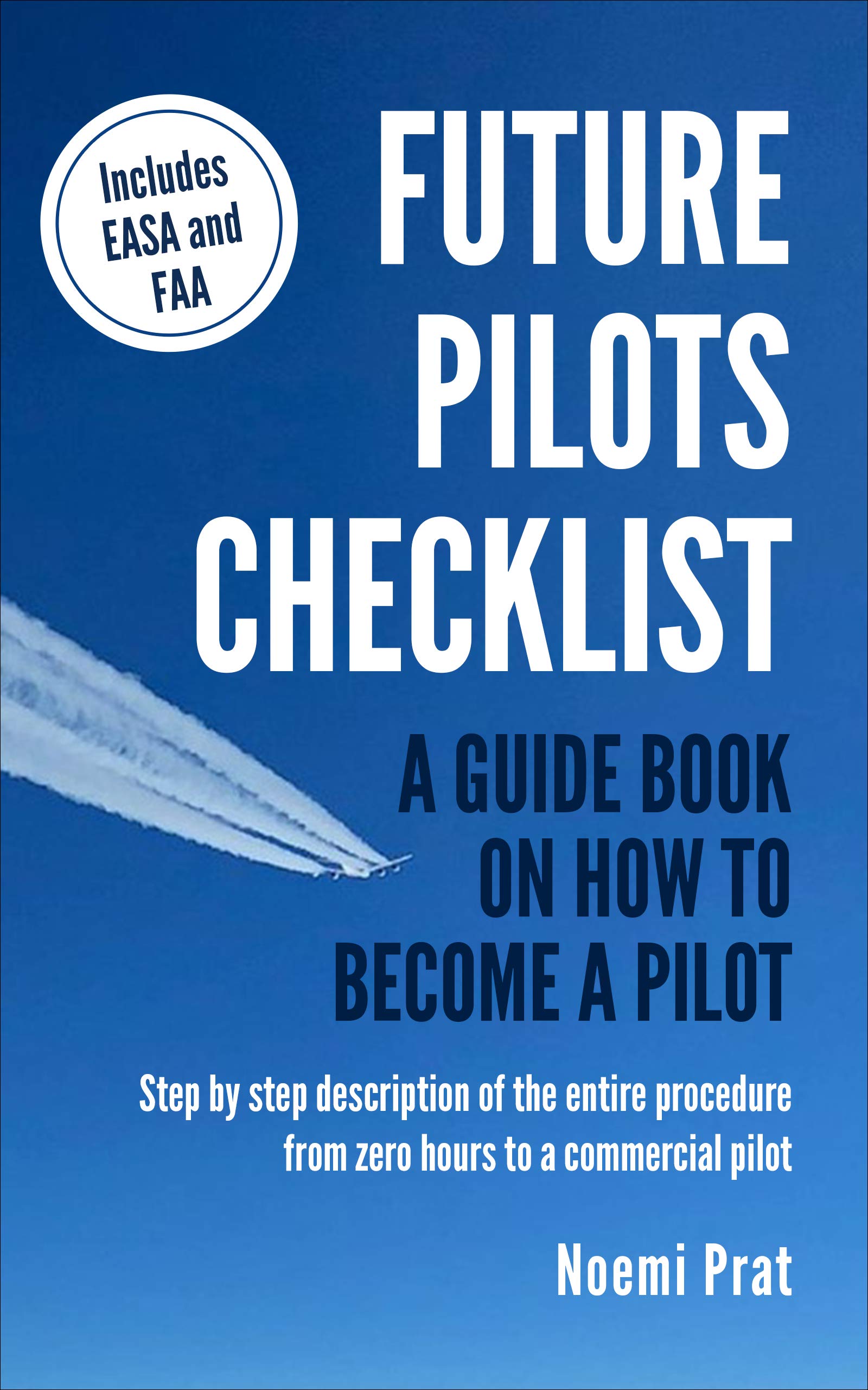 FUTURE PILOTS CHECKLIST: A guidebook on how to become a pilot by Noemi ...