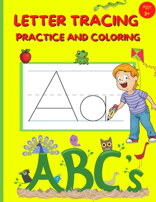 LETTER TRACING PRACTICE AND COLORING: Preschool Alphabet Handwriting ...