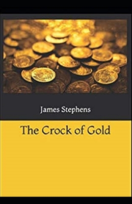 The Crock of Gold Illustrated by James Stephens | Goodreads