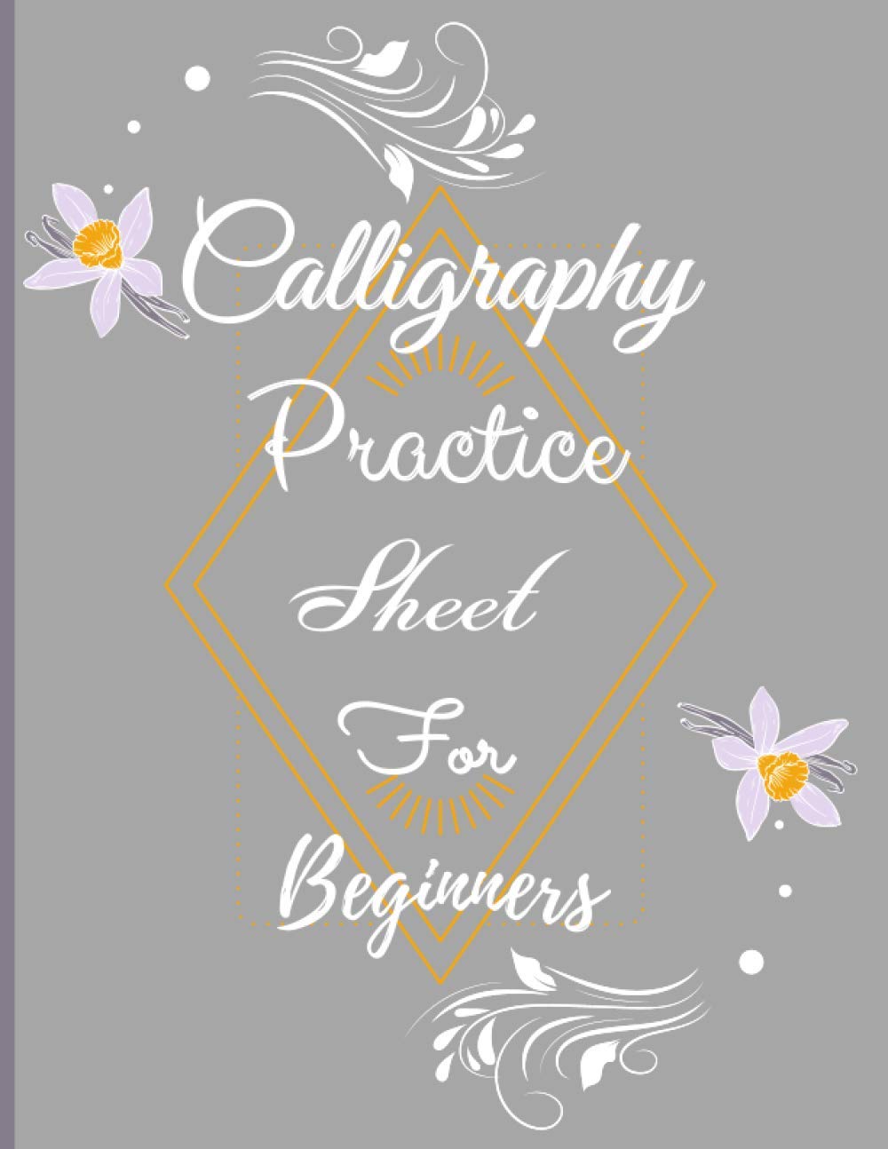 Calligraphy Practice Sheet for Beginners: Modern Slanted Calligraphy ...