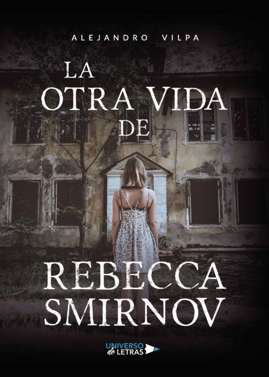 La otra vida de Rebecca Smirnov by Alejandro Vilpa | Goodreads