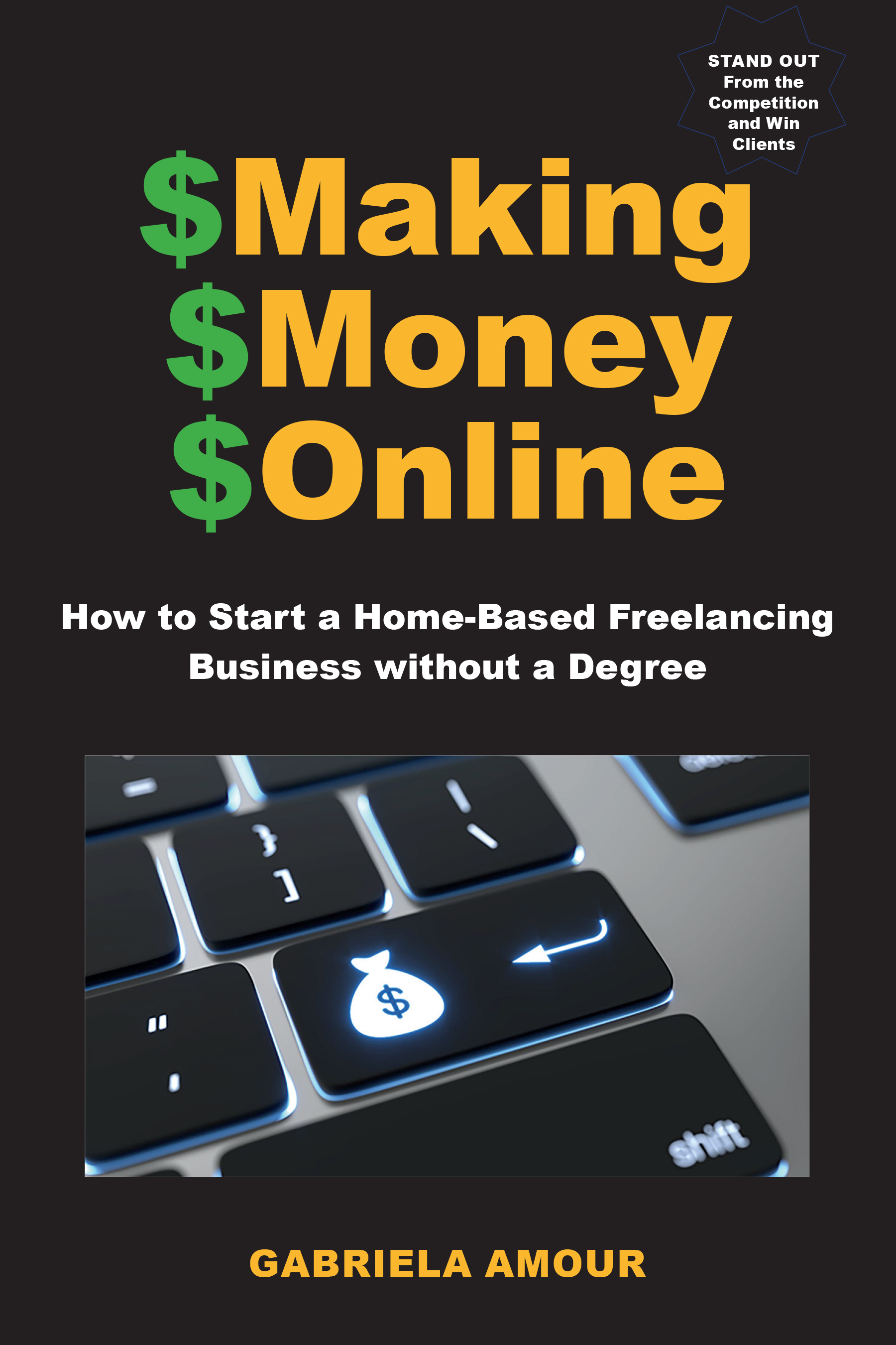 Making Money Online: How to Start a Home-Based Freelancing Business ...