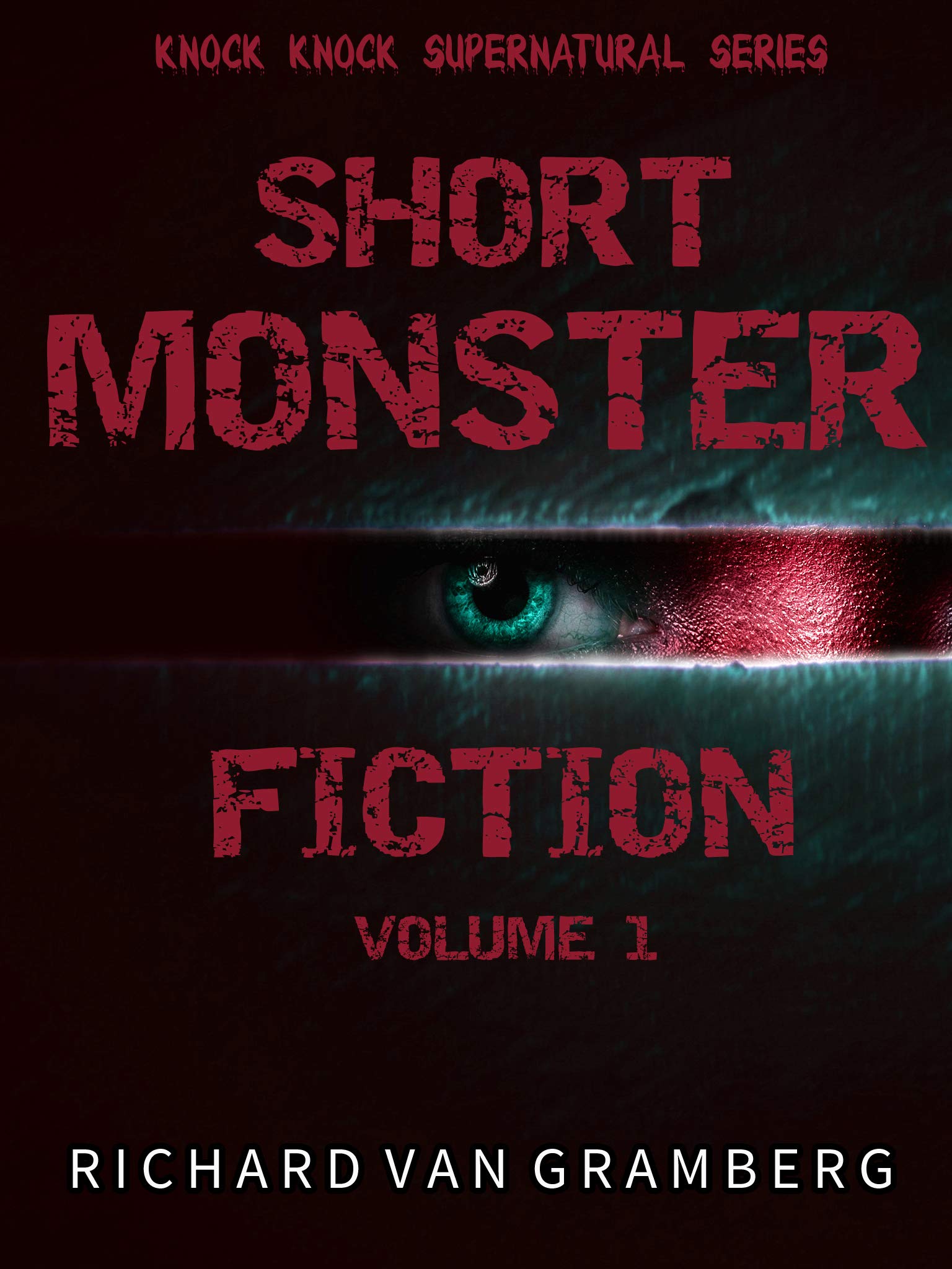 Short Monster Fiction Volume 1: Scary Zombies, Boogeymen, Werewolves ...