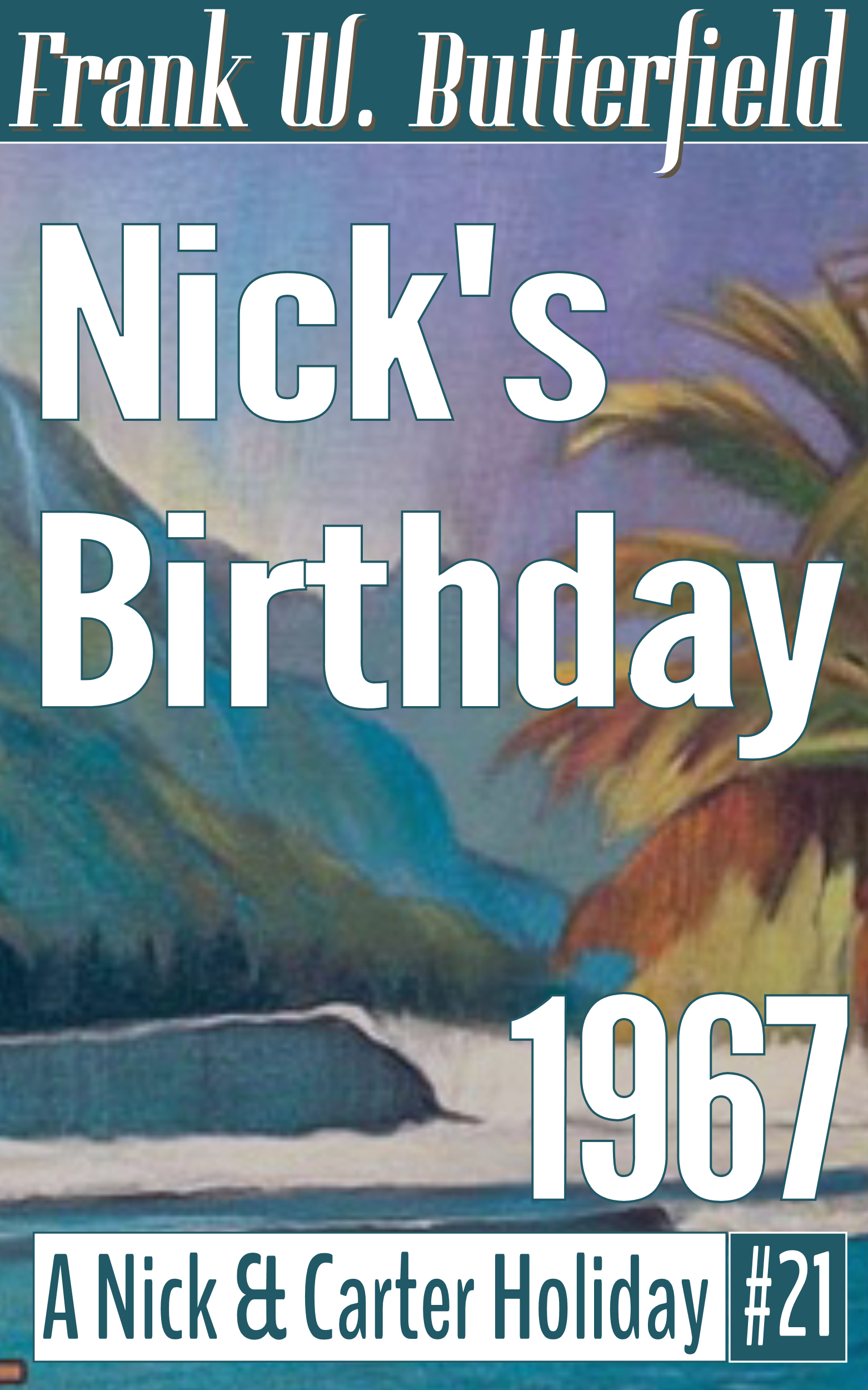 Nick's Birthday, 1967 by Frank W. Butterfield | Goodreads