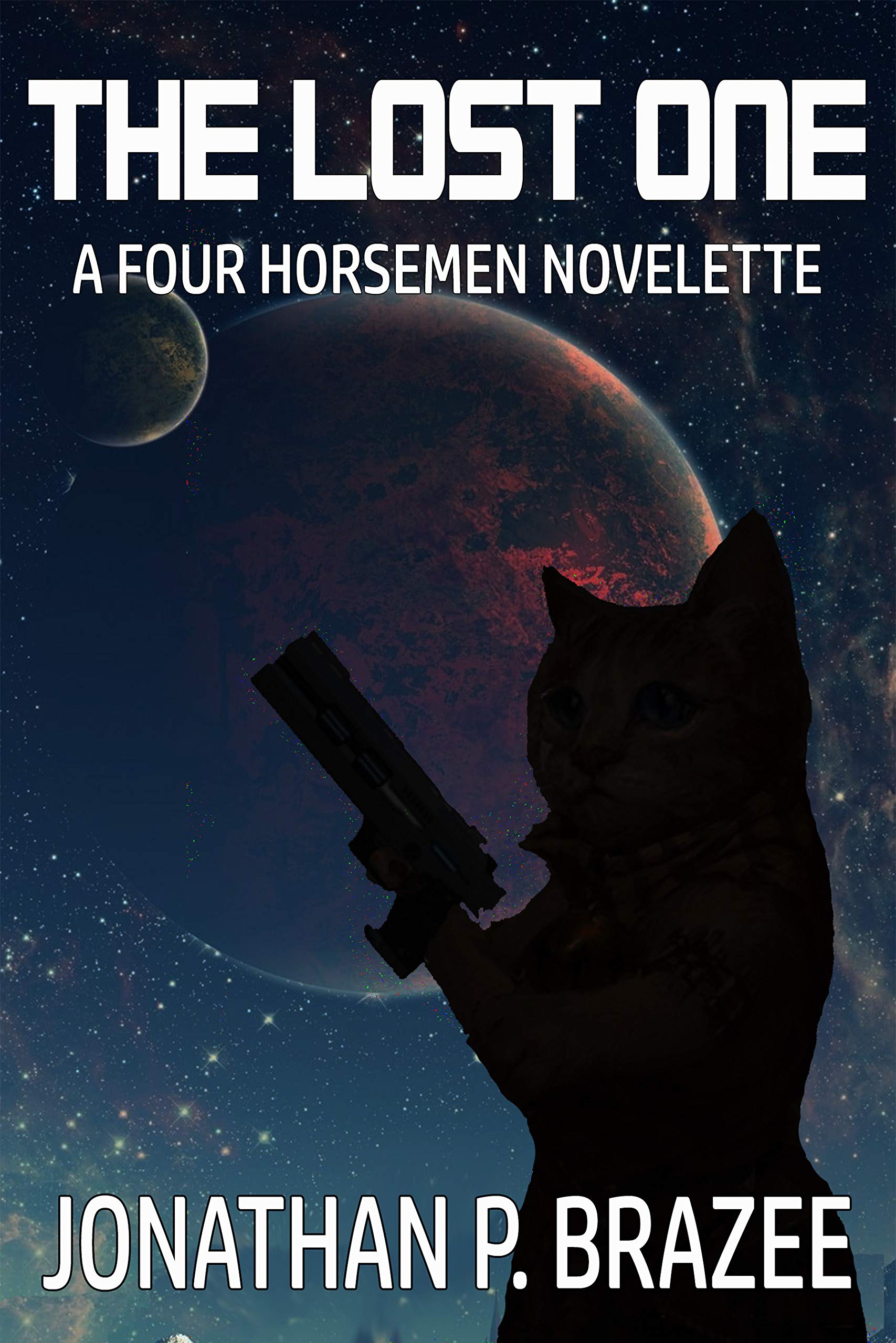 The Lost One: A Four Horsemen Novelette by Jonathan P. Brazee | Goodreads