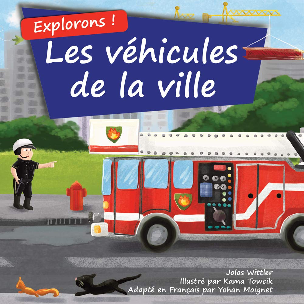 Explorons ! Les véhicules de la ville: Un livre illustré en rimes sur ...