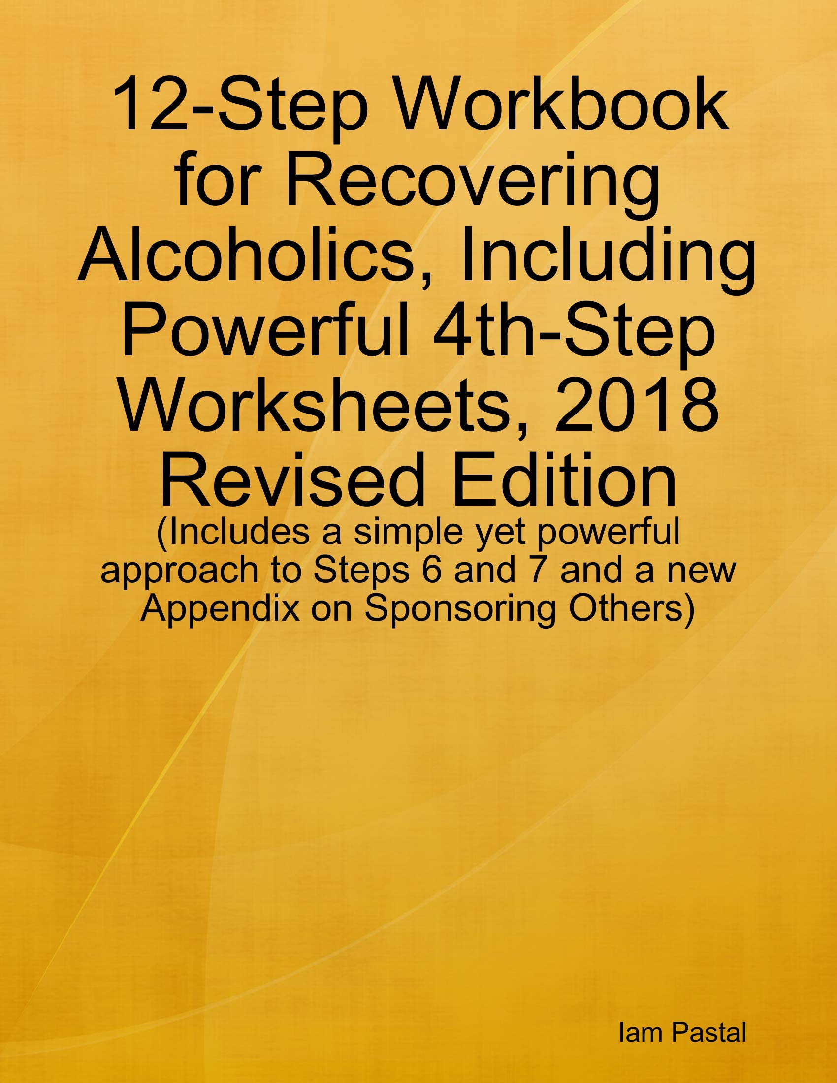 12-Step Workbook for Recovering Alcoholics, Including Powerful 4th-Step ...