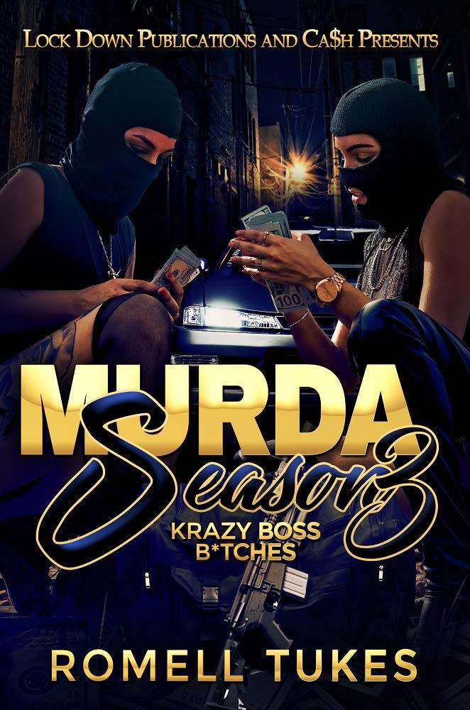 Murda Season 3: Krazy Boss B*tches by Romell Tukes | Goodreads
