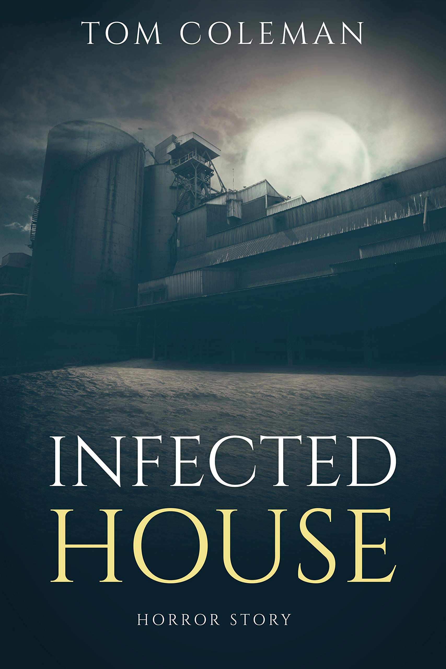 Infected House: Short Horror Story by Tom Coleman | Goodreads