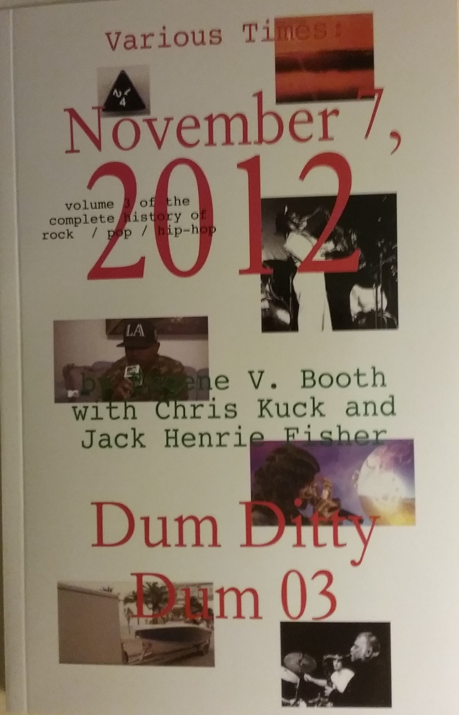 Various Times: November 7, 2012. (Dum Ditty Dum 03). by Booth, Eugene V ...