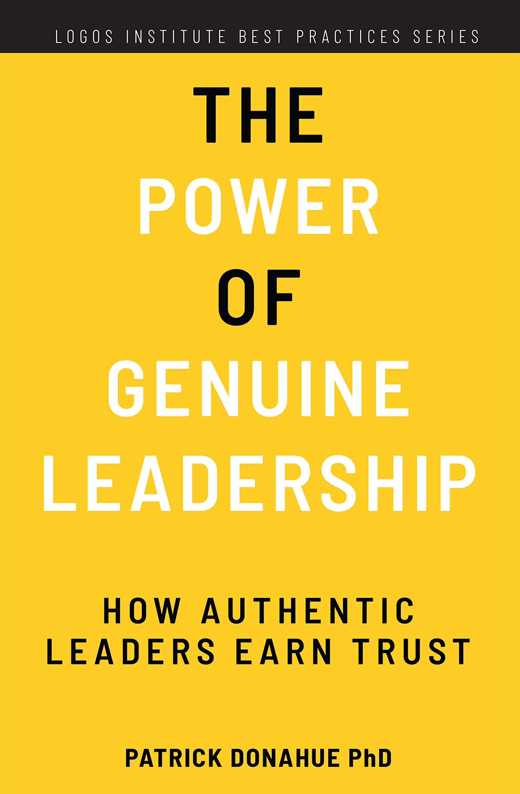 The Power of Genuine Leadership: How Authentic Leaders Earn Trust by ...