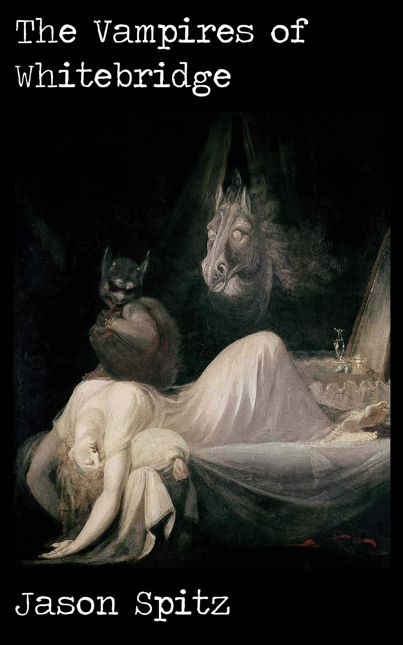 The Vampires of Whitebridge by Jason Spitz | Goodreads