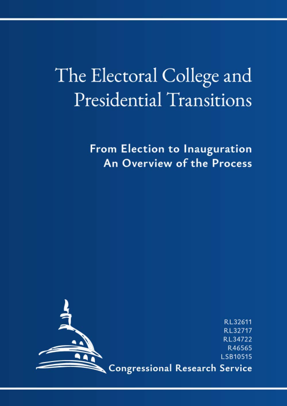 The Electoral College and Presidential Transitions: From Election to ...