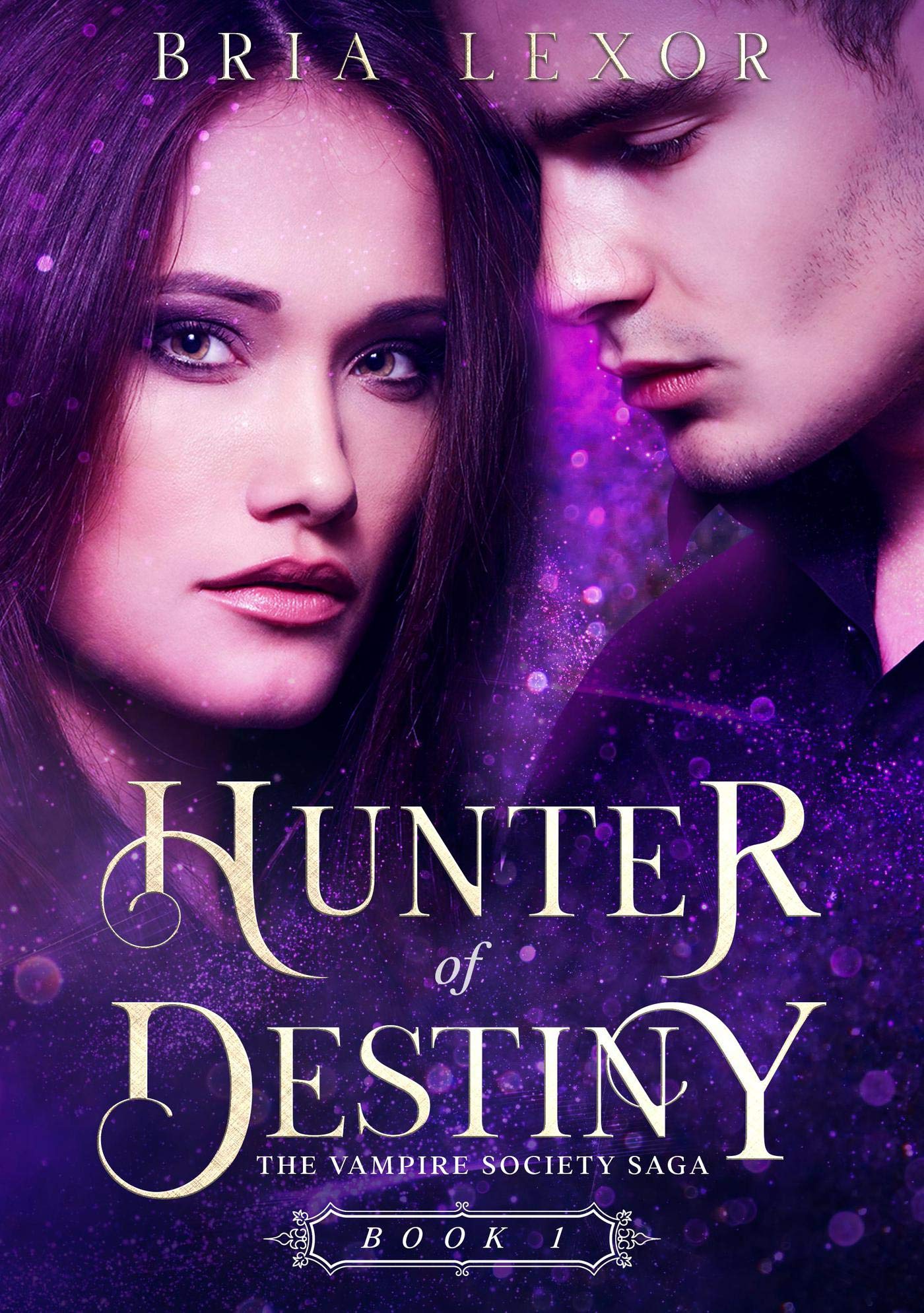 Hunter of Destiny (The Vampire Society Saga Book 1) by Bria Lexor ...