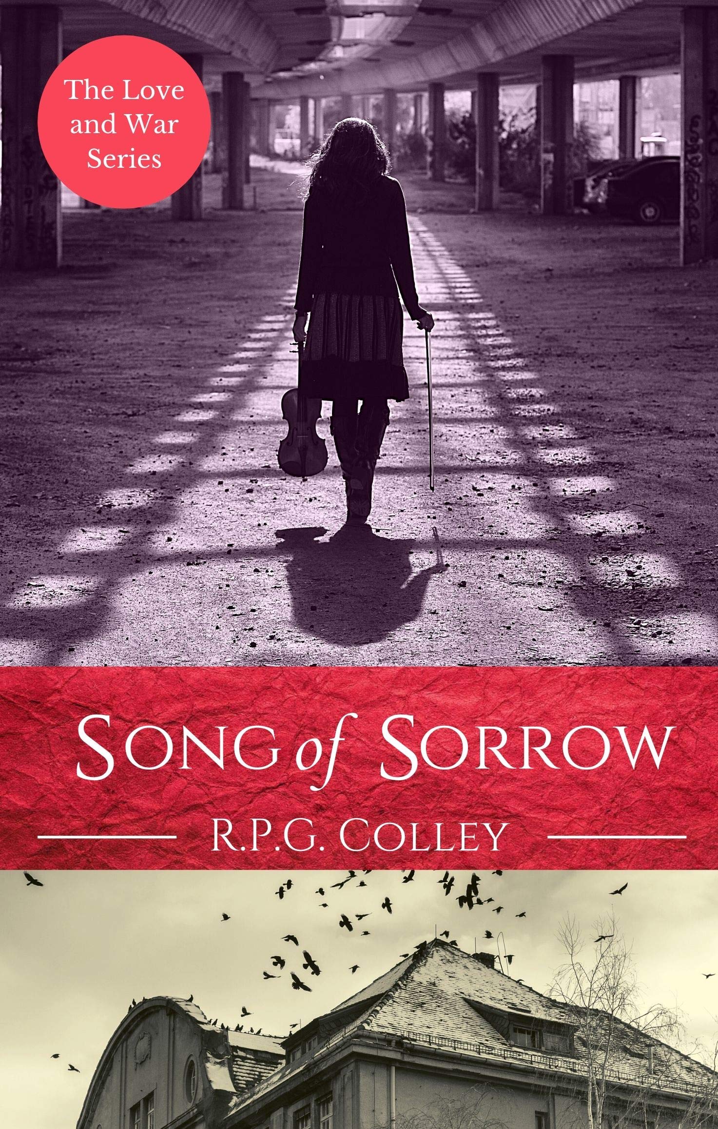 Song of Sorrow (The Love and War #3) by R.P.G. Colley | Goodreads