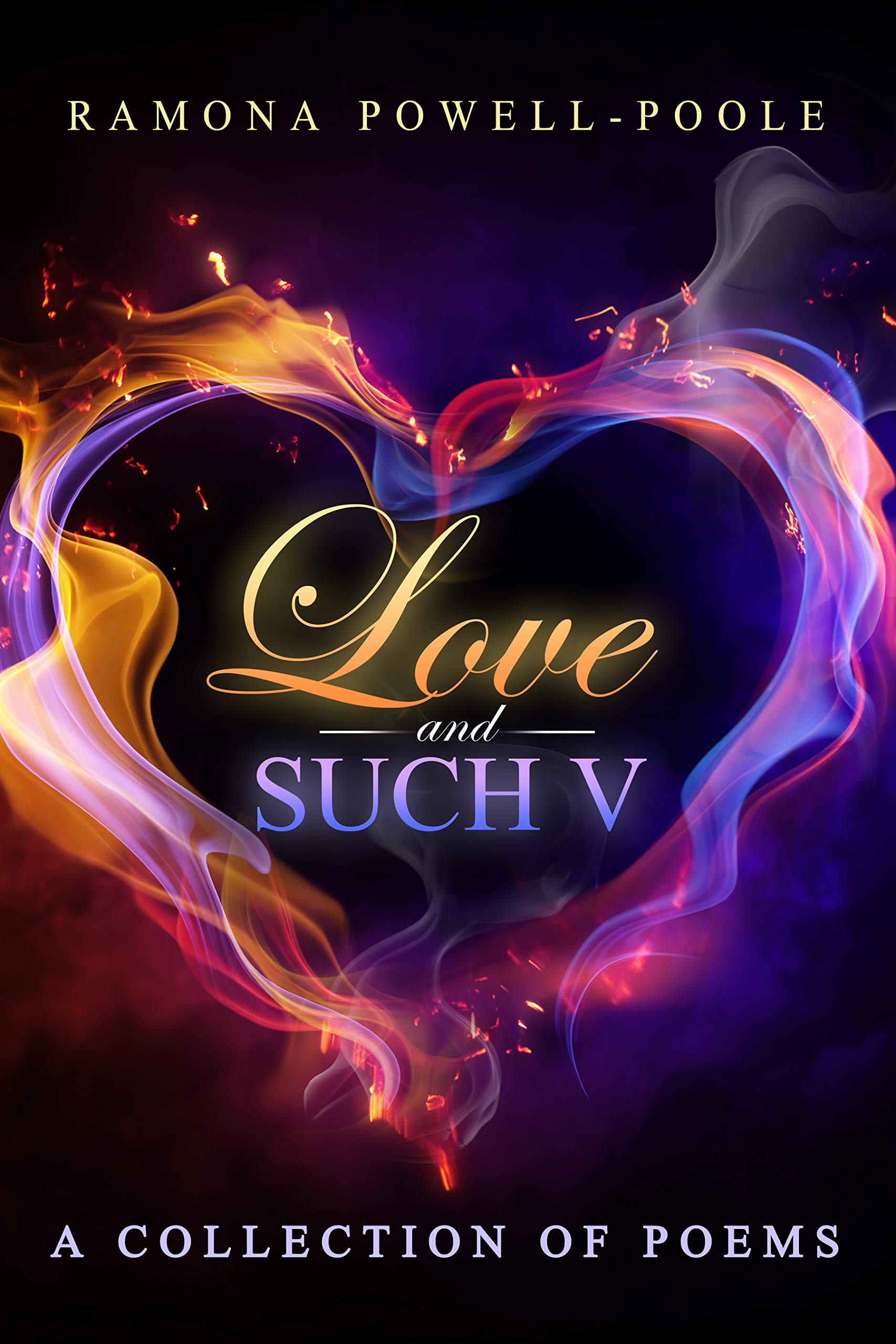 Love and Such V, A collection of poems by Ramona Powell Poole | Goodreads