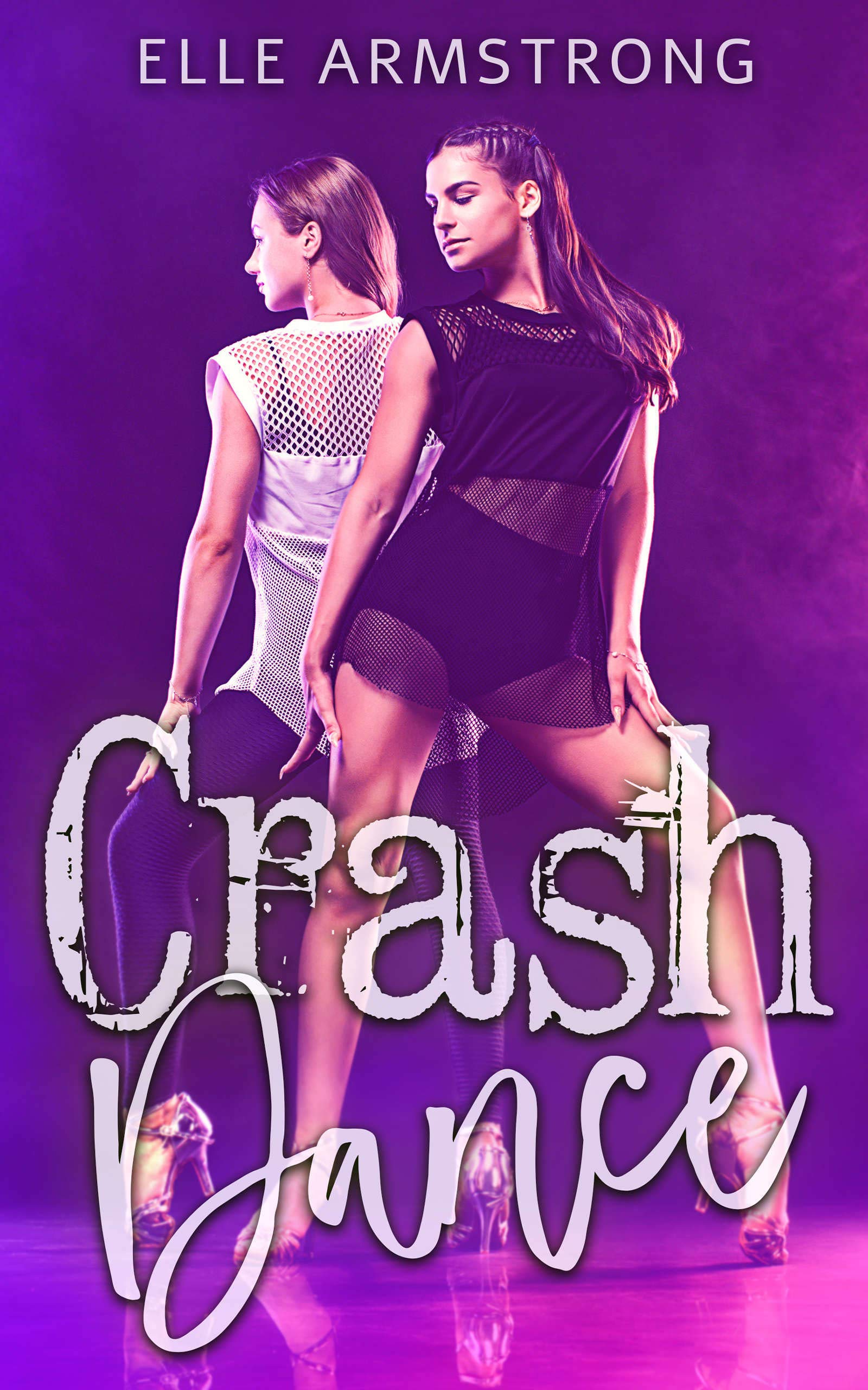 Crash Dance by Elle Armstrong | Goodreads