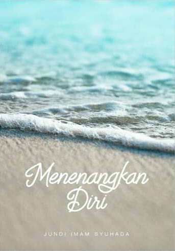 Menenangkan Diri by Jundi Imam Syuhada | Goodreads