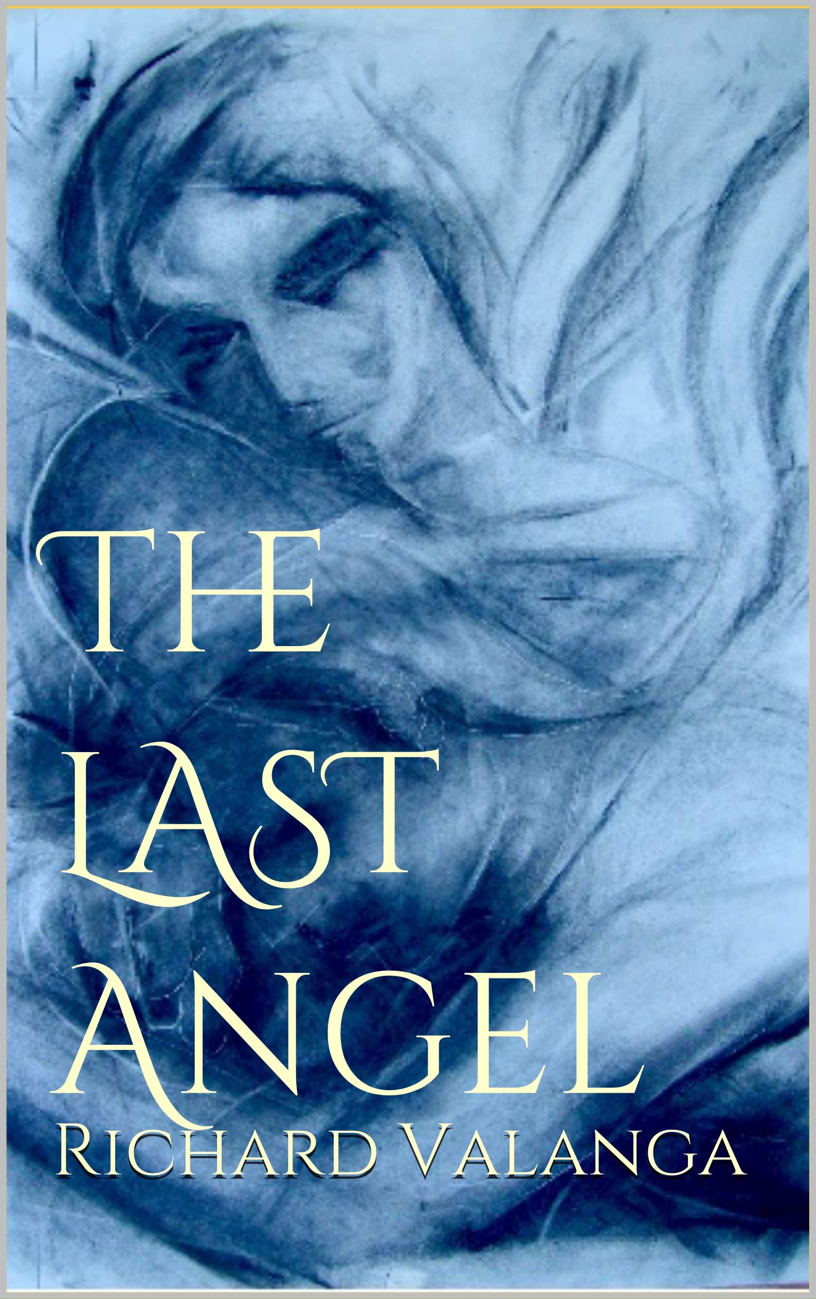 The Last Angel by Richard Valanga | Goodreads