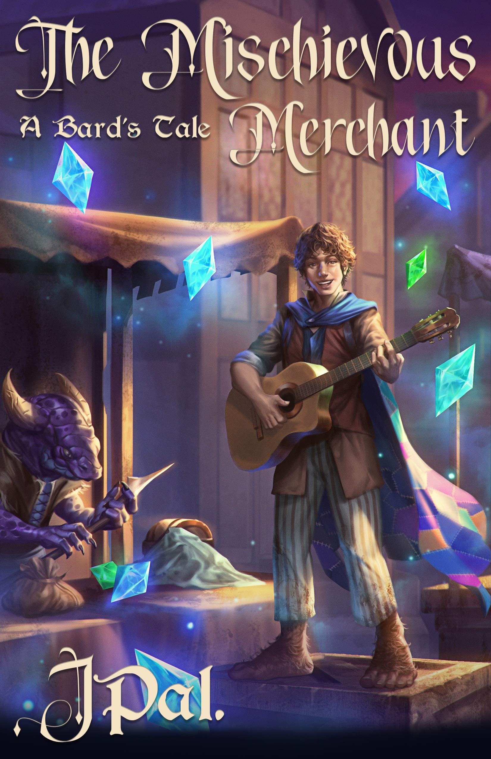 The Mischievous Merchant (A Bard's Tale #2) by J. Pal | Goodreads