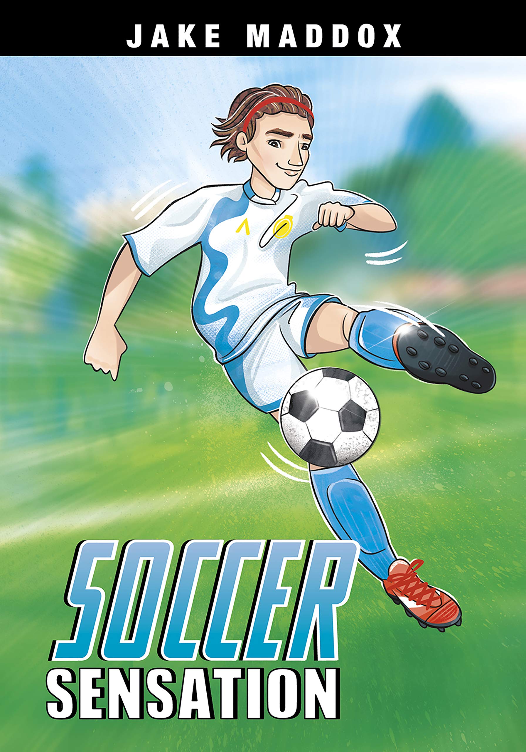 Soccer Sensation (Jake Maddox Sports Stories) by Jake Maddox | Goodreads