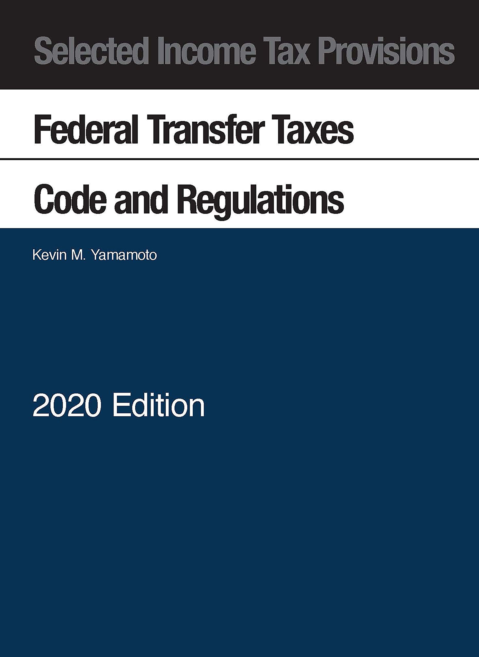 Selected Income Tax Provisions, Federal Transfer Taxes, Code and ...