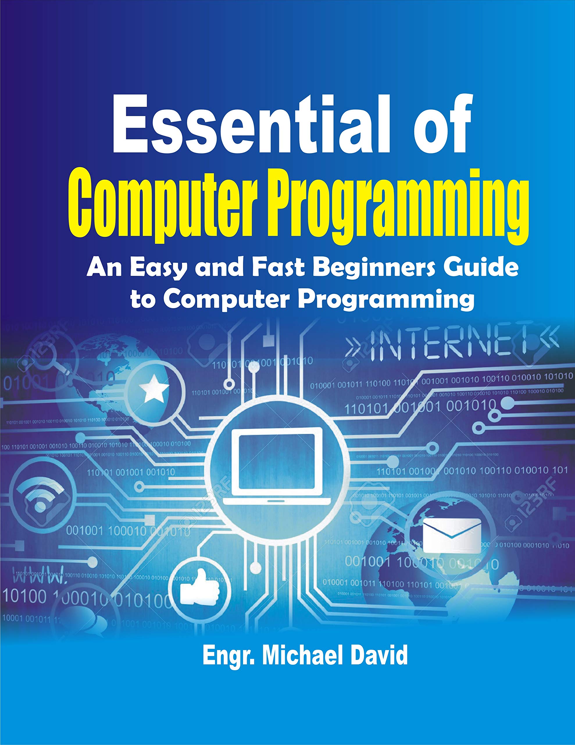 Essential Of Computer Programming An Easy And Fast Beginners Guide To