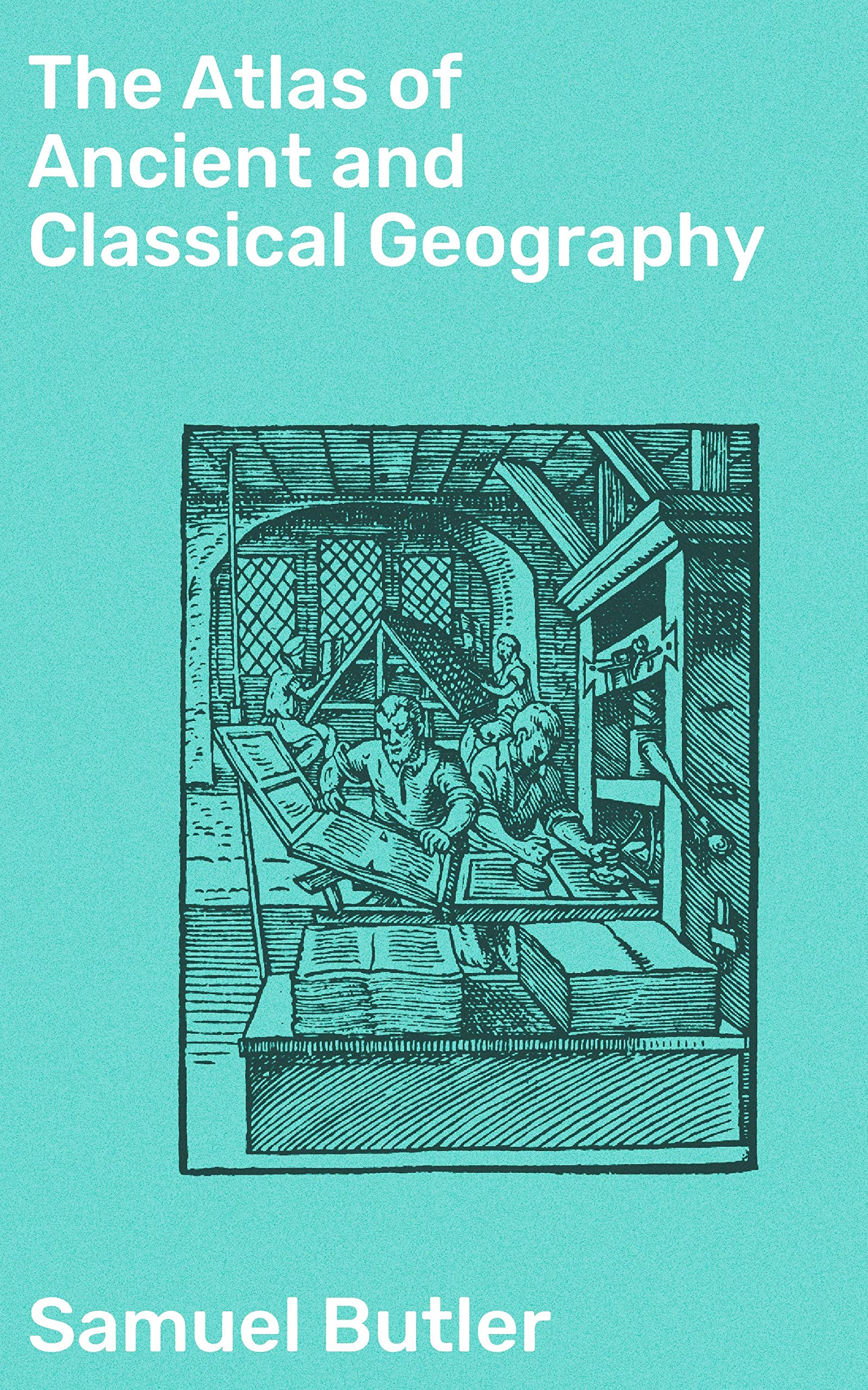 The Atlas of Ancient and Classical Geography: Navigating Ancient Lands ...