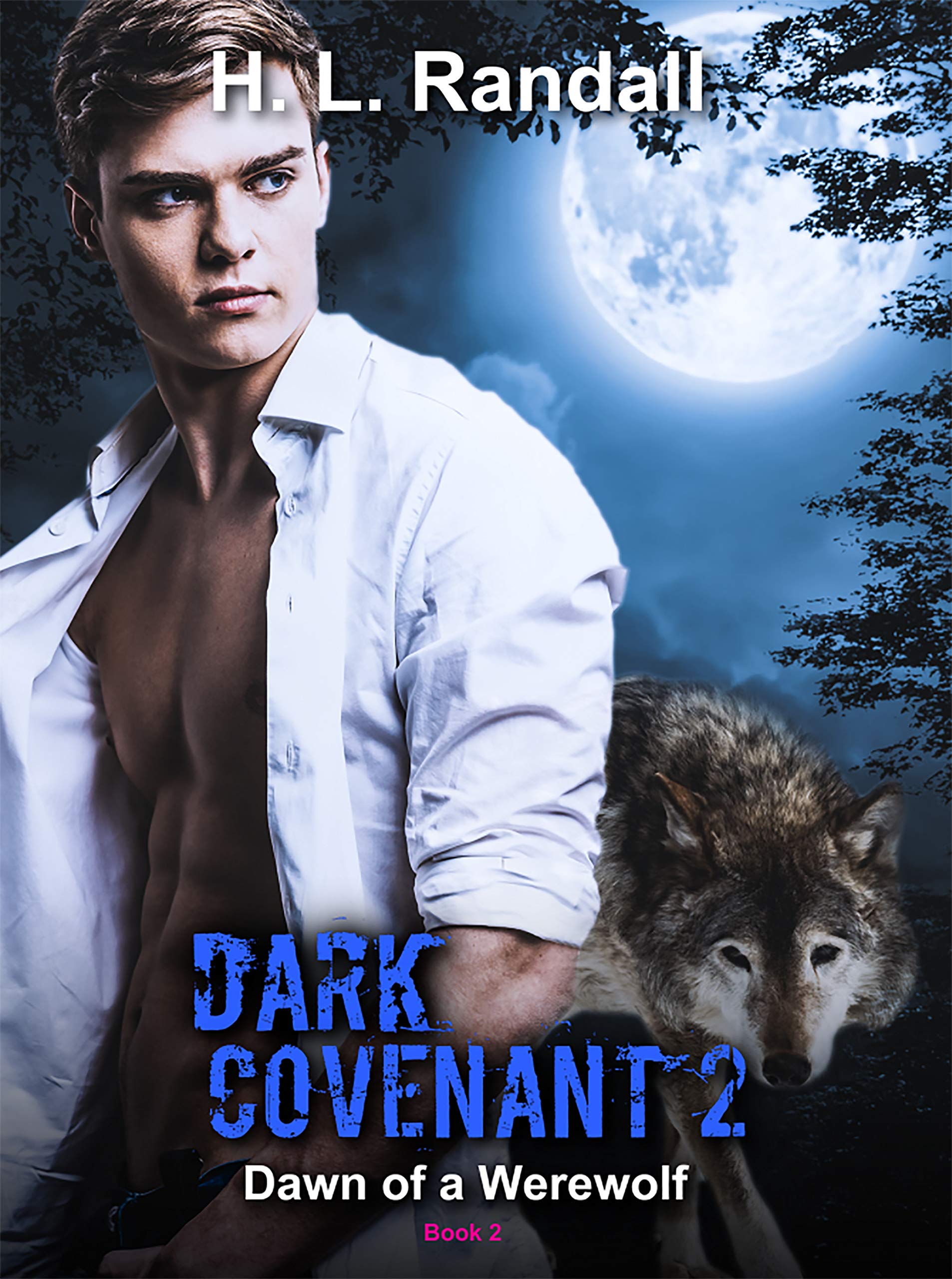 Dark Covenant'2: Dawn of a Werewolf by H L Randall | Goodreads
