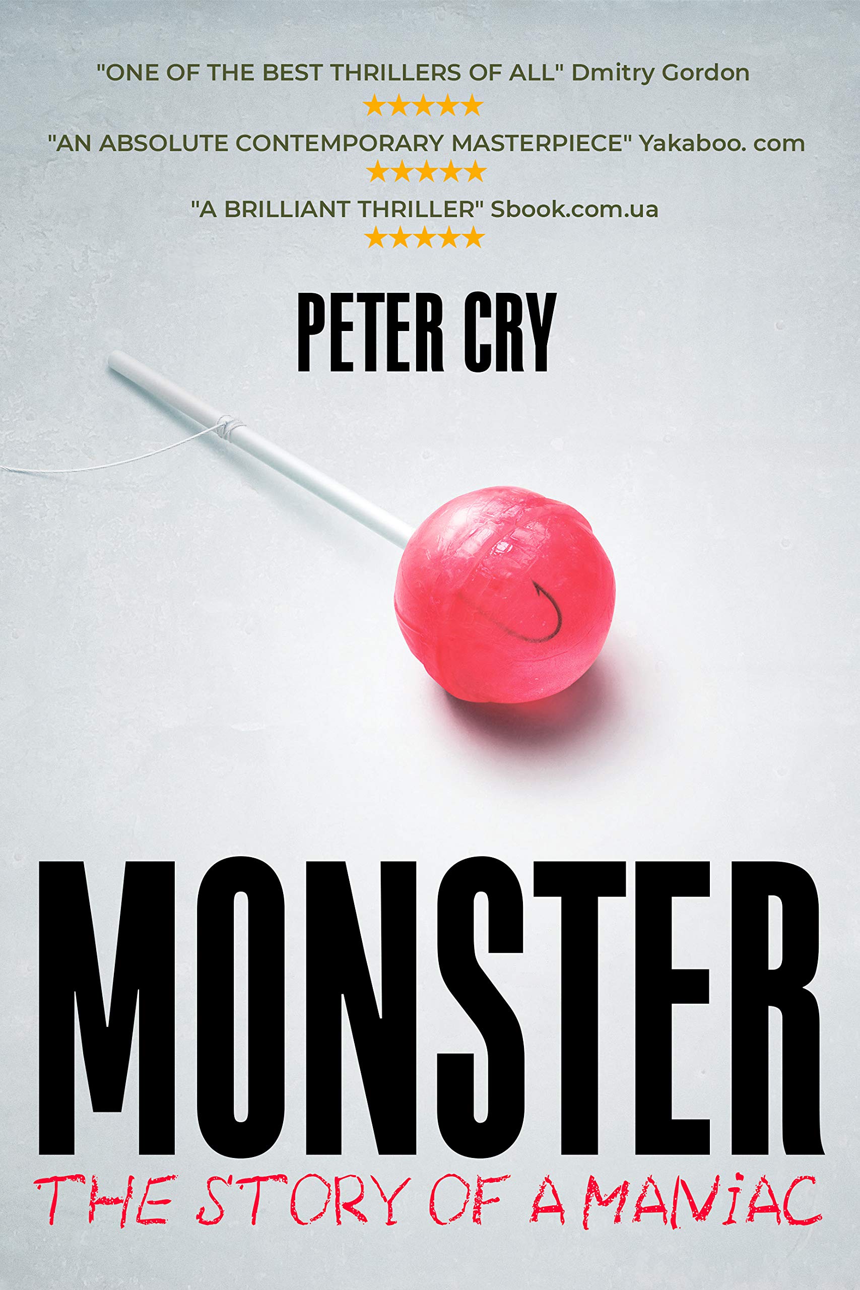 Monster: The Story Of A Maniac by Peter Cry | Goodreads