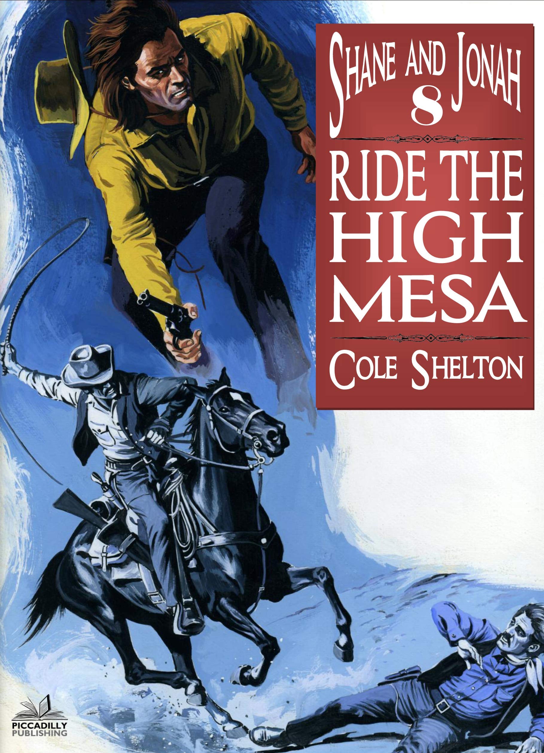 Shane and Jonah 08: Ride the High Mesa by Cole Shelton | Goodreads